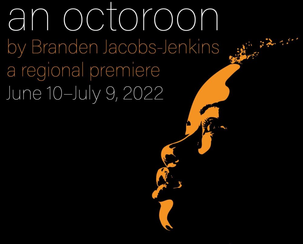 An Octoroon - OUT FRONT